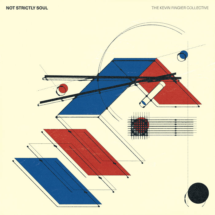 Not Strictly Soul | The Kevin Fingier Collective