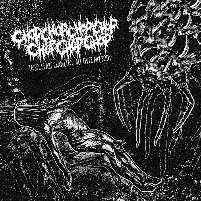 Insects Are Crawling All Over My Body | Chop Chop Chop Chop Chop Chop ...