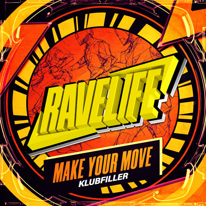 Make Your Move | Klubfiller | Ravelife