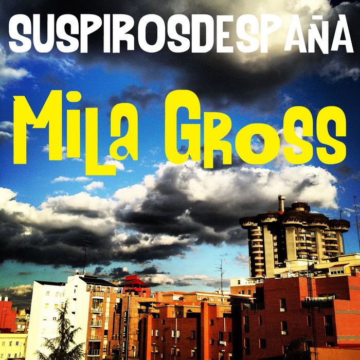 Mila Gross | Suspirosdespaña