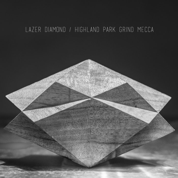 Highland Park Grind Mecca | Lazer Diamond