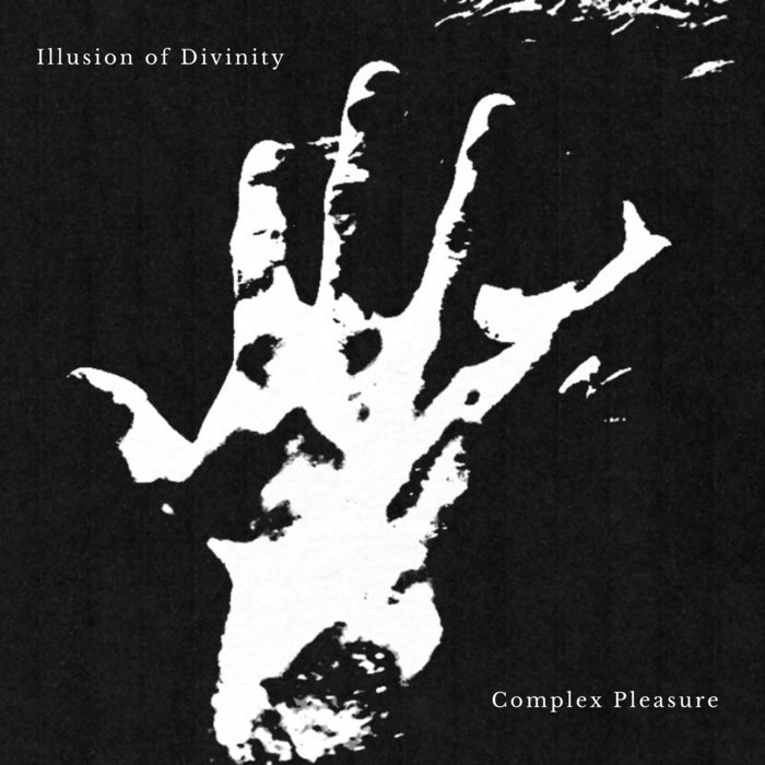 Complex Pleasure EP | Illusion of Divinity