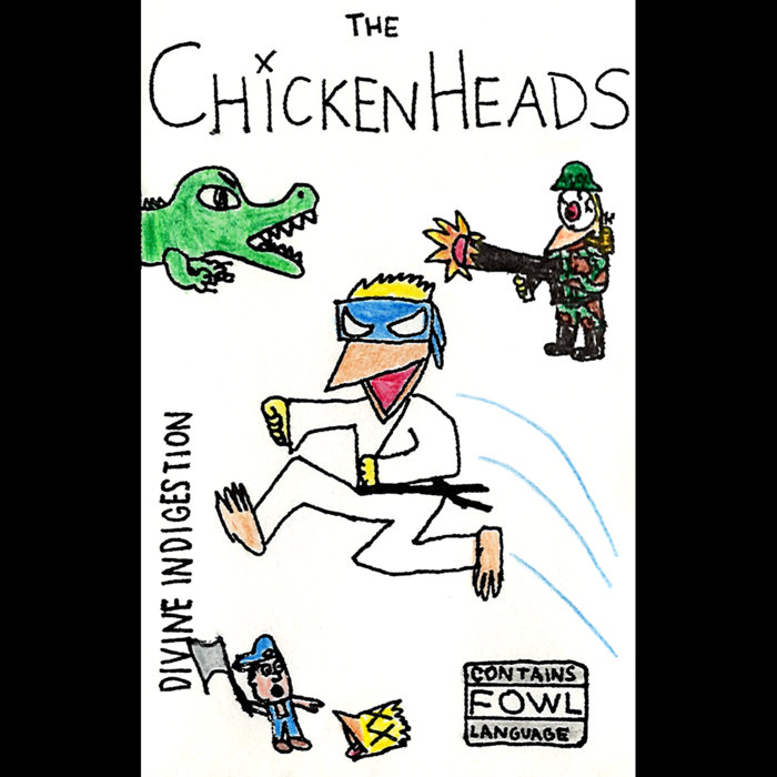 Divine Indigestion | The Chicken Heads | Joe and the Chicken Heads