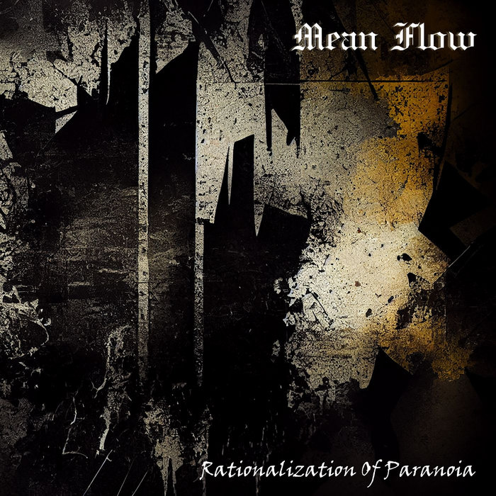 MEAN FLOW - Rationalization Of Paranoia | MEAN FLOW | BLACK DEATH INDUSTRY