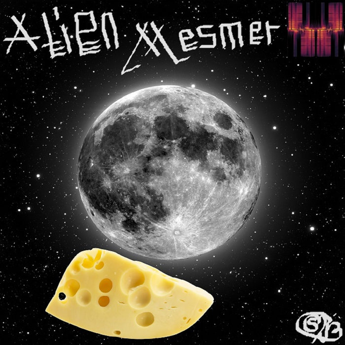 058. Moon Cheese | Alien Mesmer