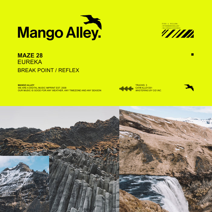 Eureka / Break Point / Reflex | MAZE 28 | Mango Alley