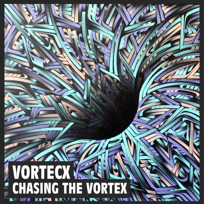 Vortecx - Chasing The Vortex | breakssk