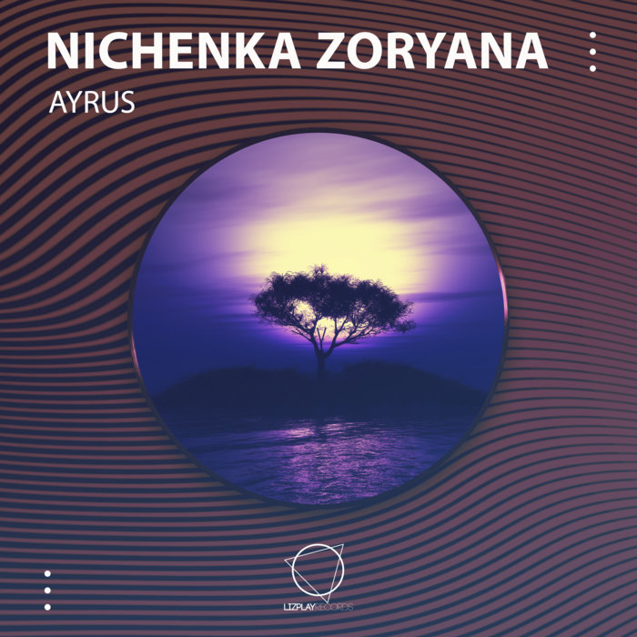 Nichenka Zoryana - Ayrus | Nichenka Zoryana | Lizplay Records