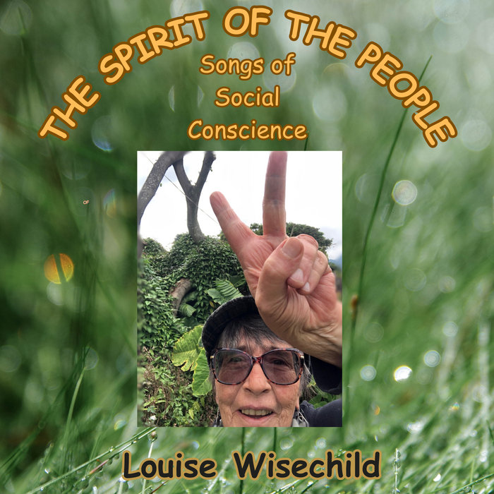 The Spirit of the People: Songs of Social Conscience | Louise Wisechild