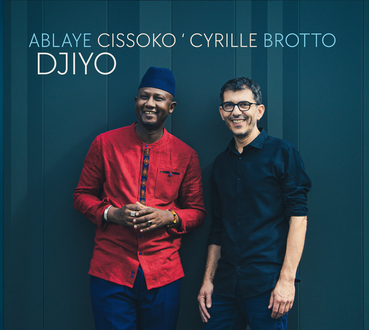 Djiyo | Ablaye Cissoko, Cyrille Brotto | Ablaye Cissoko