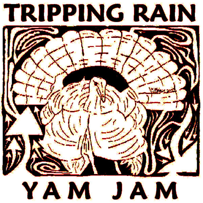 Yam Jam | Tripping Rain