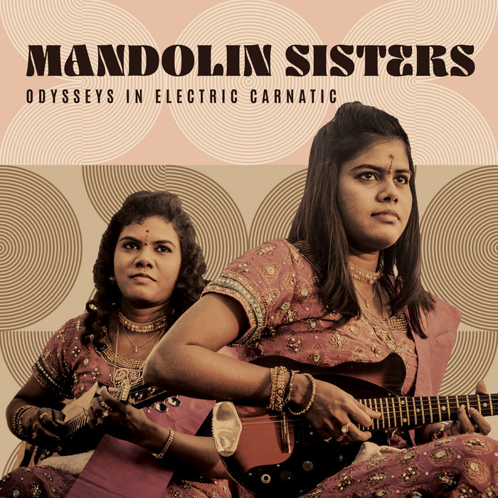 Odysseys in Electric Carnatic | Mandolin Sisters | Discostan