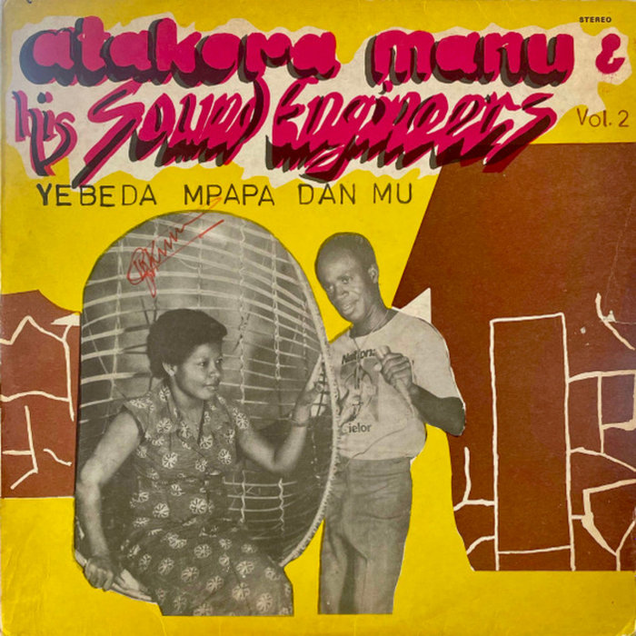Atakora Manu & His Sound Engineers – Vol. 2 'Yebeda Mpapa Dan Mu ...