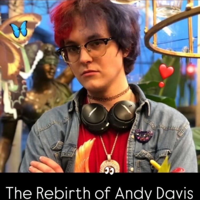 The Rebirth of Andy Davis | Andy Davis
