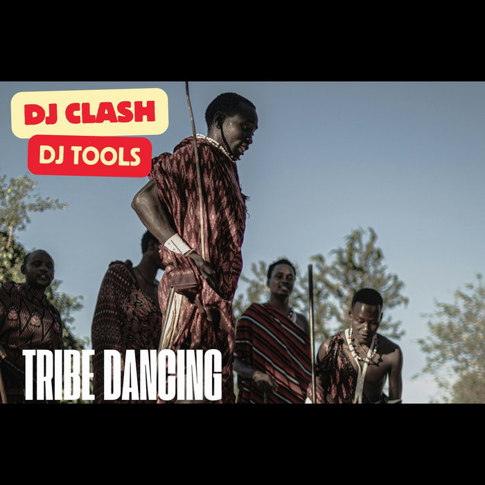 DJ CLASH - Tribe Dancing (Dj Tools) | DJ CLASH