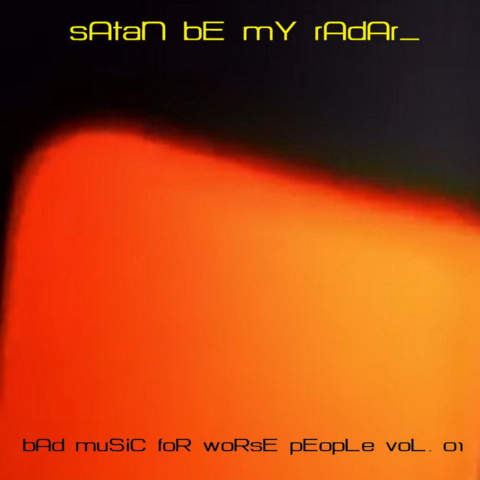 bAd muSic foR woRsE pEopLe voL.01 [sYnThEscHeiSsE_dEMos] | saTaN bE mY ...