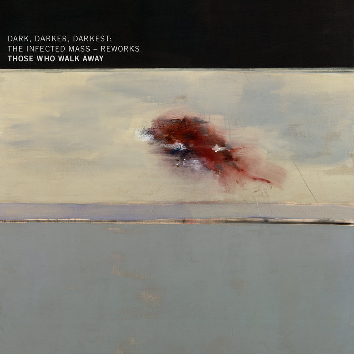 Dark, Darker, Darkest: The Infected Mass Reworks | Those Who Walk Away