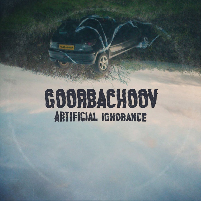 Artificial ignorance | Goorbachoov | Goorbachoov.