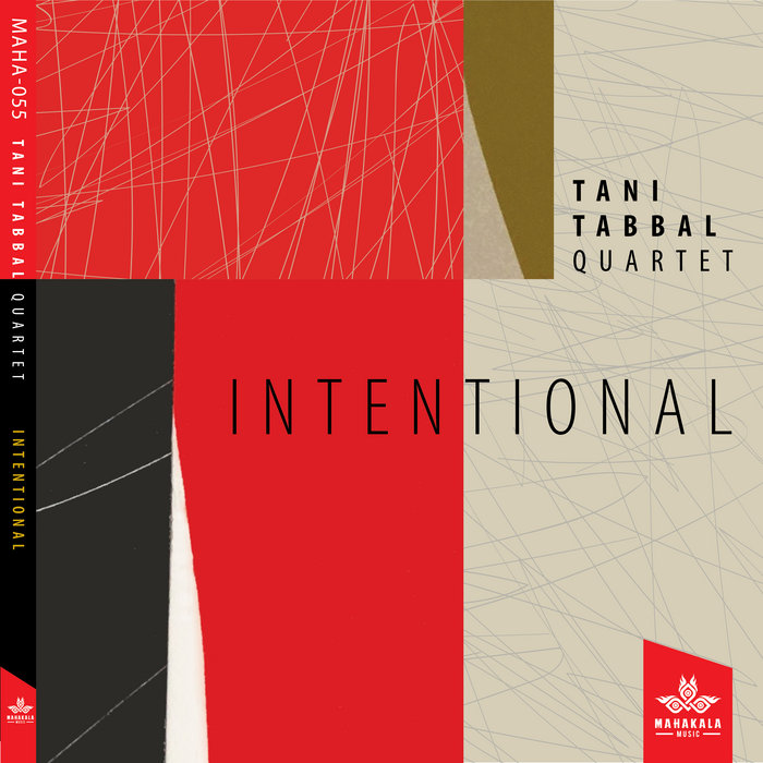 Intentional | Tani Tabbal Quartet | Mahakala Music