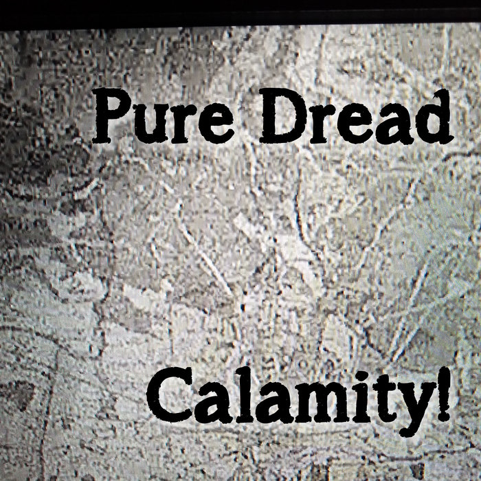 Calamity! | Pure Dread