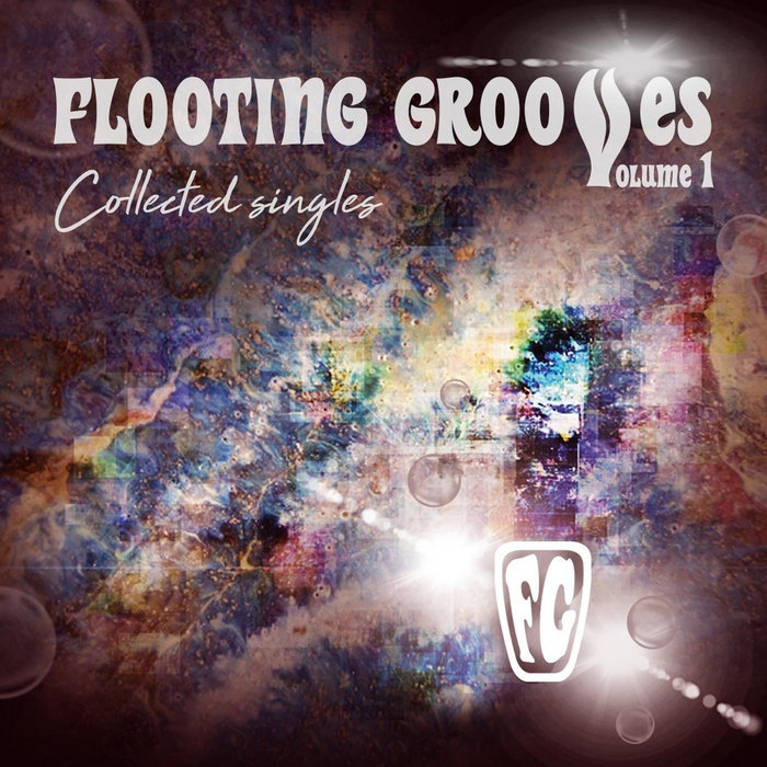 Collected Singles Vol.1 | Flooting Grooves