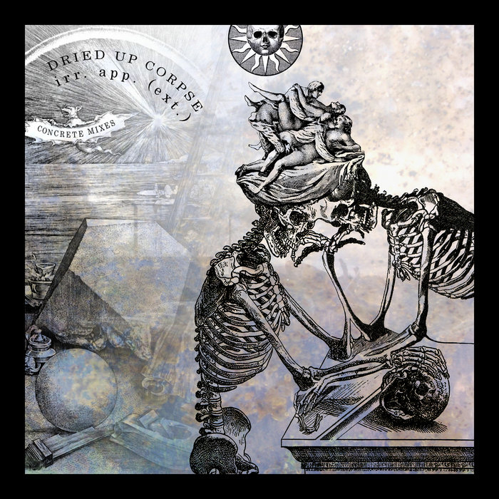Concrete Mixes {2011} | irr. app. (ext.) + Dried Up Corpse | irr. app ...