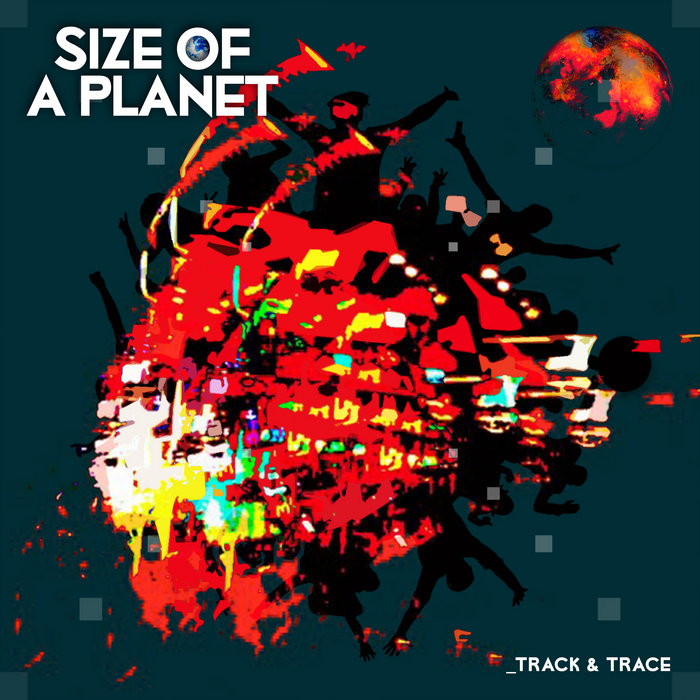 Track & trace | Size of a planet