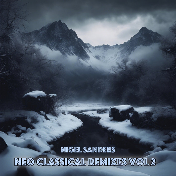 Neo Classical Remix Vol. 2 | Nigel Sanders. | Nigel Sanders