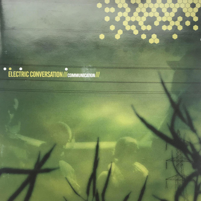 Communication | Electric Conversation