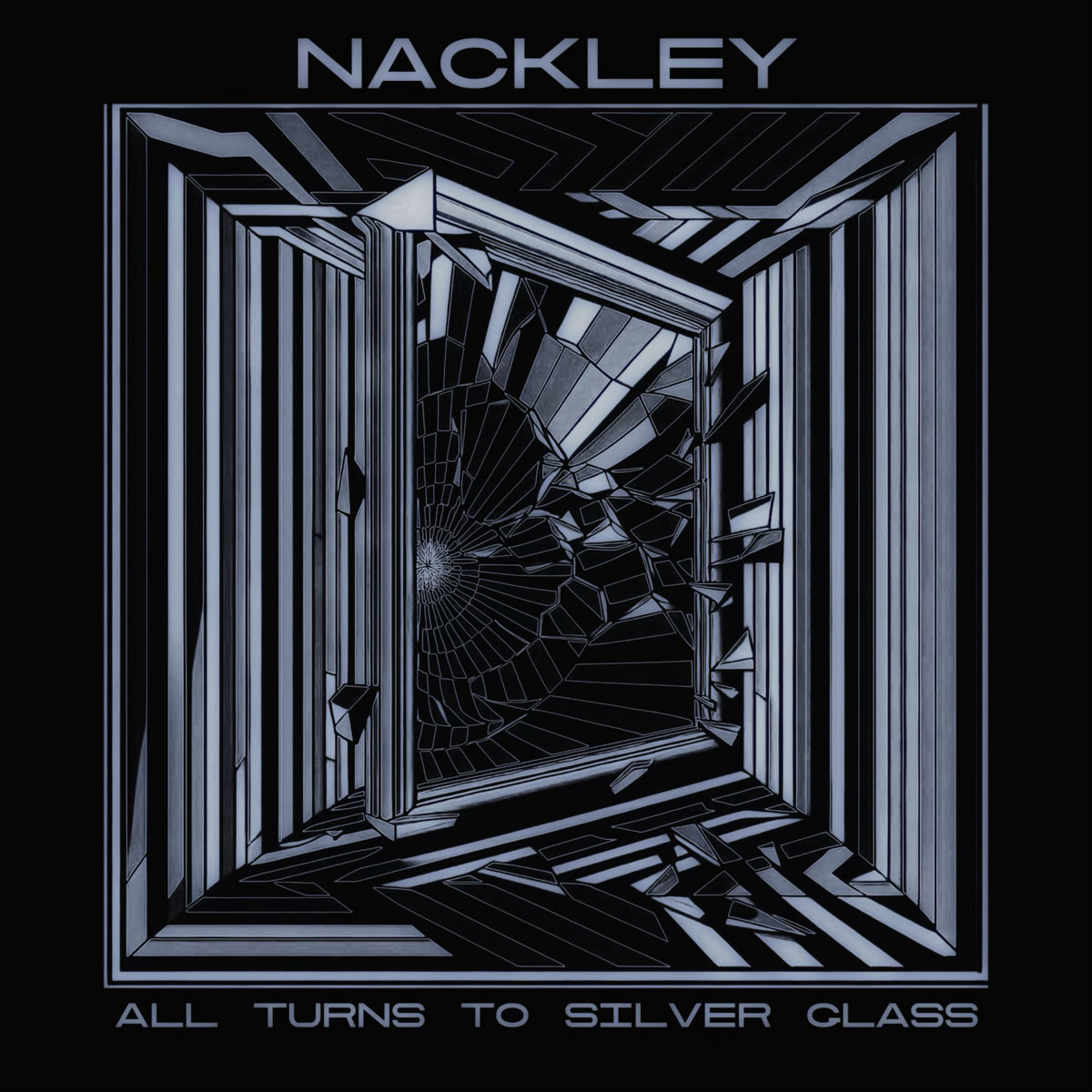 All Turns To Silver Glass | Nackley | Nein Records