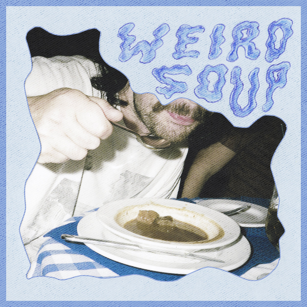 Weird Soup Weird Soup weird-soup-weird-soup