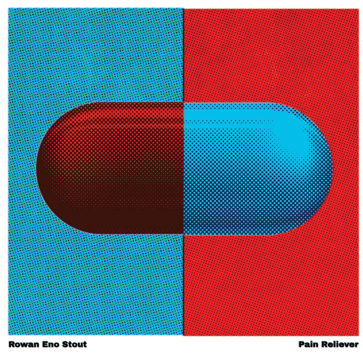 Pain Reliever | Rowan Eno Stout
