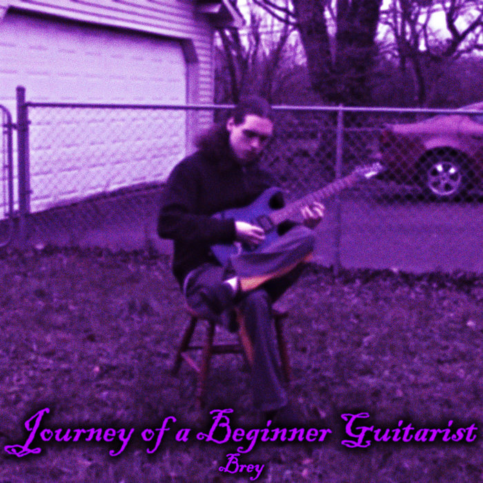 Journey of a Beginner Guitarist | Brey