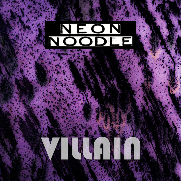 Villain | Neon Noodle
