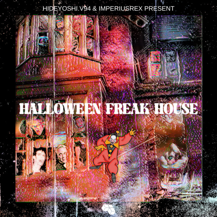 HALLOWEEN FREAK HOUSE | Hideyoshi.V94 & ImperiusRex | Virtua94 Records