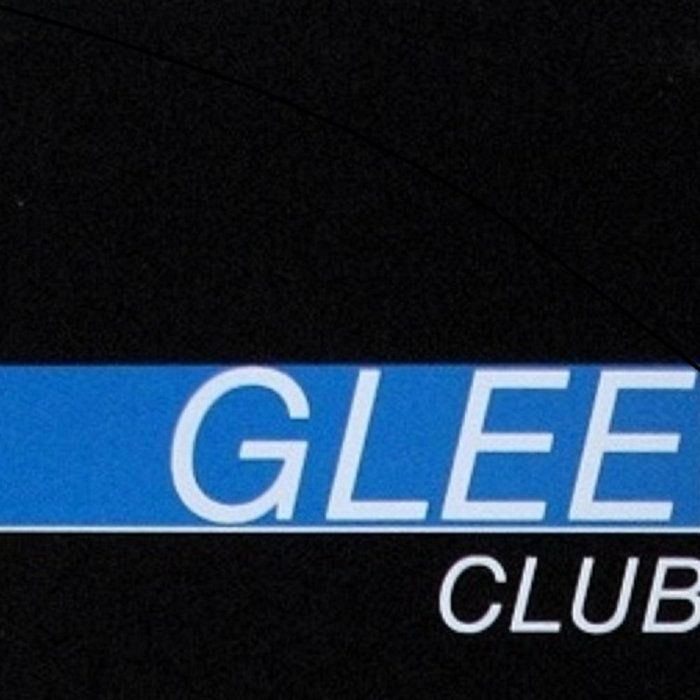 Glee Club | Glee Club | Government Issue