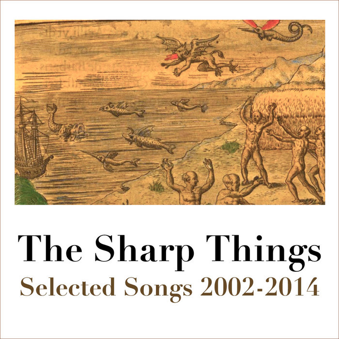 Selected Songs 2002-2014 | The Sharp Things | Dive Records