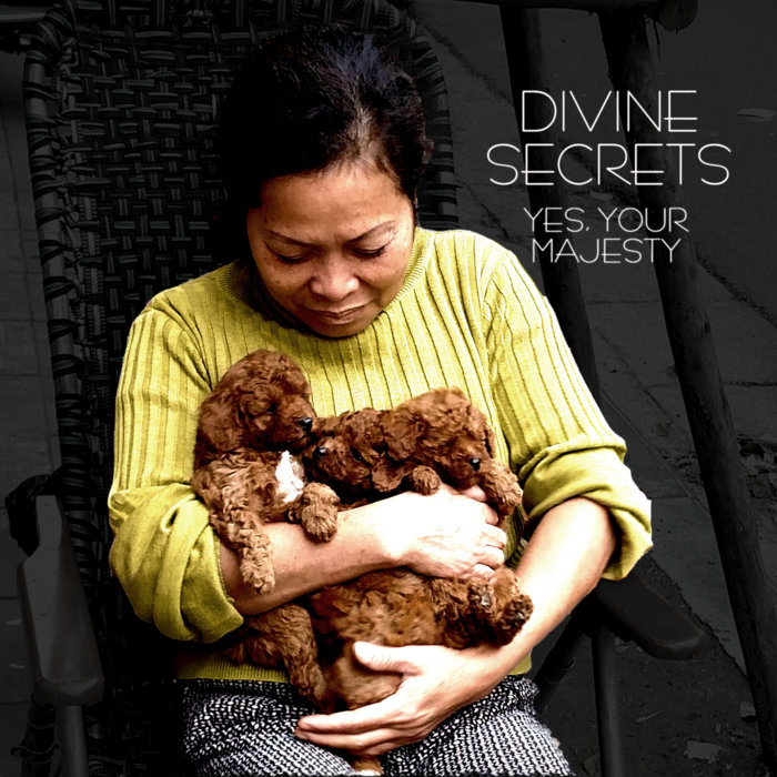 Yes, Your Majesty | Divine Secrets