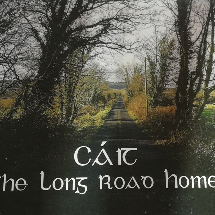 The Long Road Home | Cáit