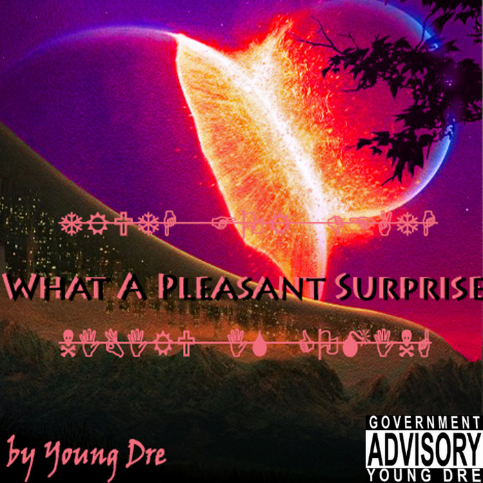 What A Pleasant Surprise EP | Young Dre