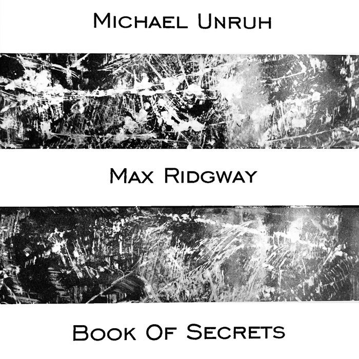 Book of Secrets (Michael Unruh and Max Ridgway) | Max Ridgway