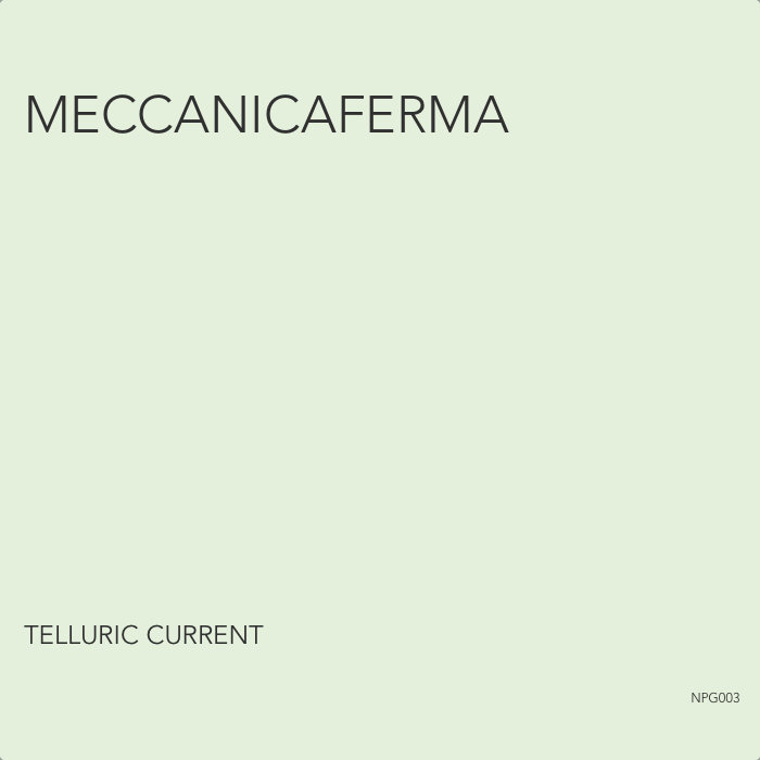 Telluric Current | Meccanica Ferma | Nephogram
