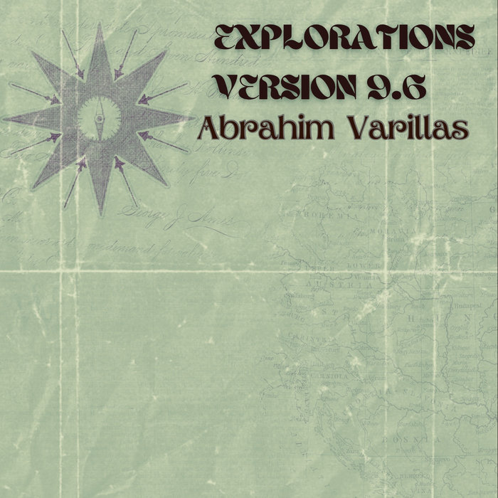 Explorations version 9.6 | Abrahim Varillas