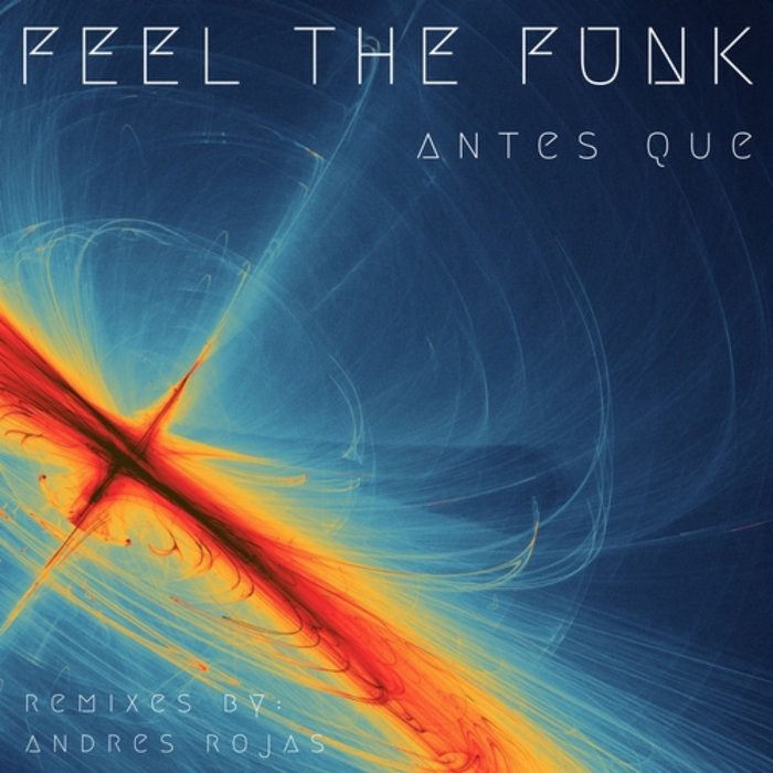 Feel the Funk | Antes Que | Unusual Sound