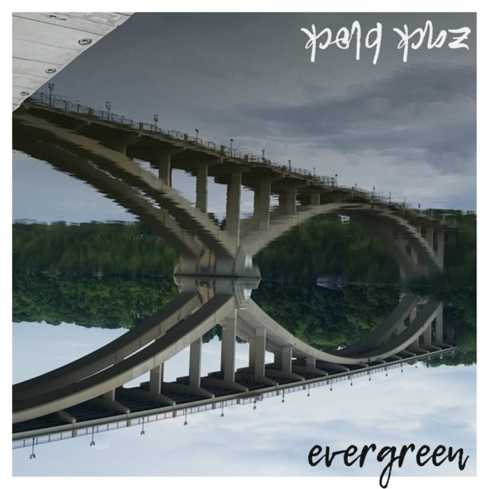 evergreen | Zack Block