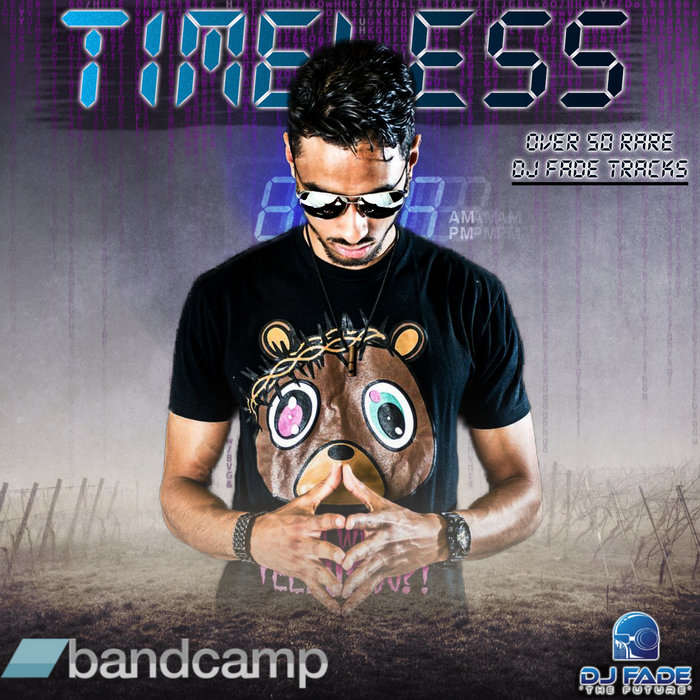 TIMELESS | DJ FADE | Dj Fade "The Future"