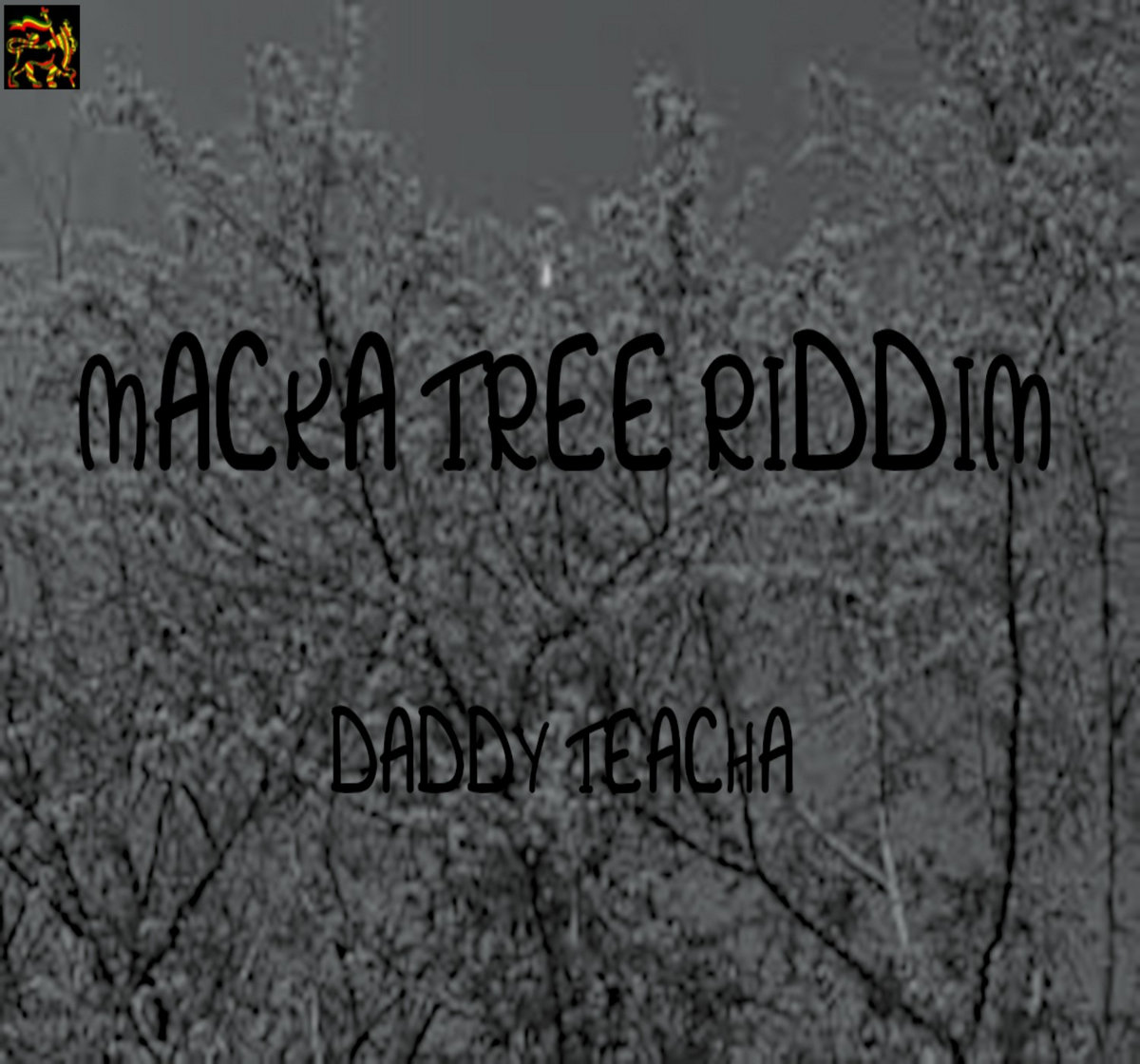 Macka Tree riddim Dubwise | Daddy Teacha