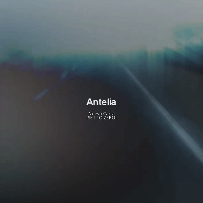 Nueva Carta -SET TO ZERO- | Antelia | Antelia™