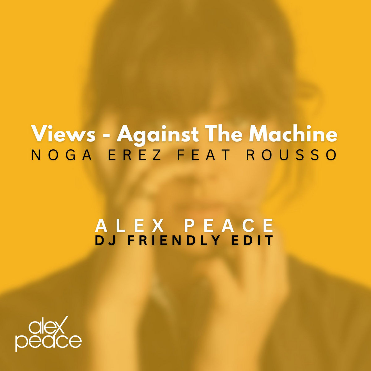 Noga Erez feat ROUSSO - Views - Against The Machine (Alex Peace Edit) | Noga Erez feat ROUSSO ...