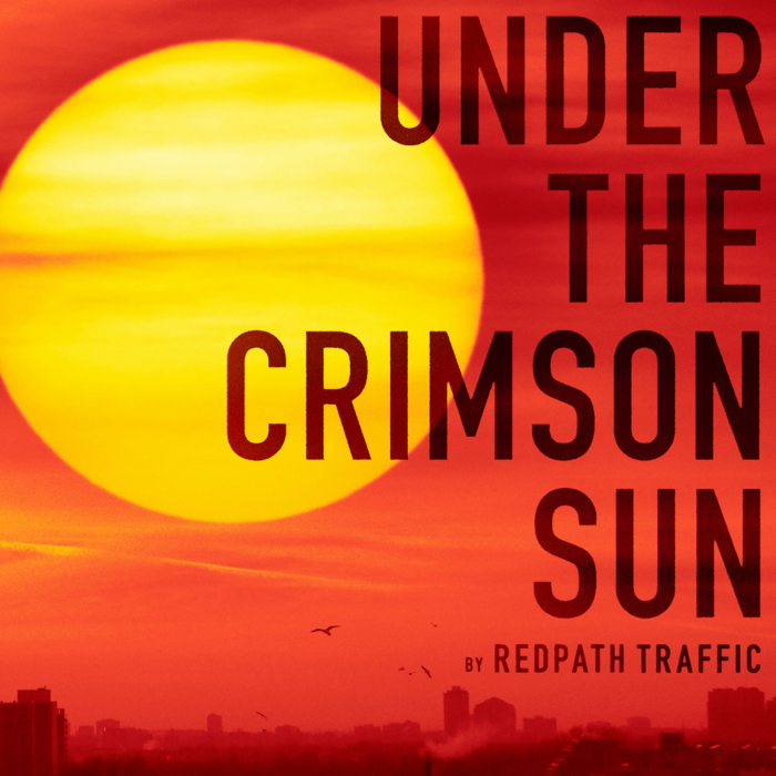 Under the Crimson Sun | Redpath Traffic